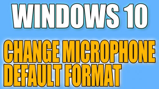 How To Change Microphone Default Format In Windows 10 - ComputerSluggish