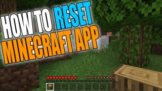 How To Reset Minecraft Game In Windows 10 - ComputerSluggish