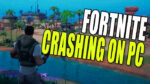 How To Fix Fortnite Crashing On Startup On Windows - ComputerSluggish