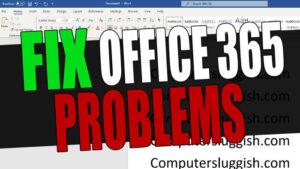 Fix Office 365 Issues - ComputerSluggish