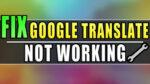 How To Fix Google Translate Not Working Issue - ComputerSluggish